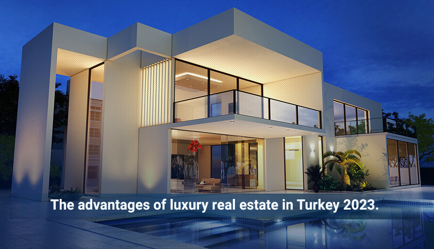 The advantages of luxury real estate in Turkey | Istanbul Properties ...