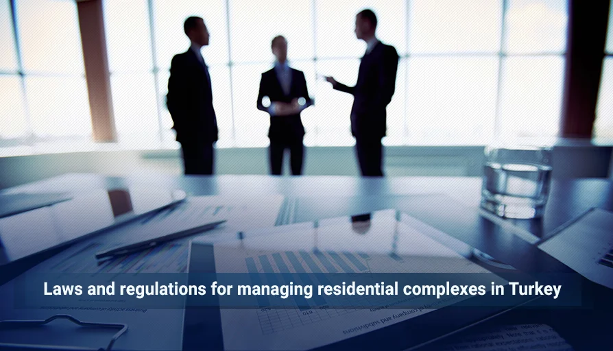 Laws and regulations for managing residential complexes in Turkey ...