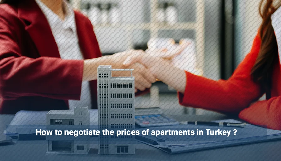 How to negotiate the prices of apartments in Turkey? | Istanbul ...