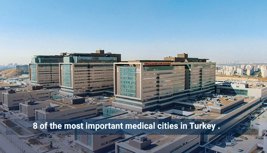 8 of the most important medical cities in Turkey | Istanbul Properties ...